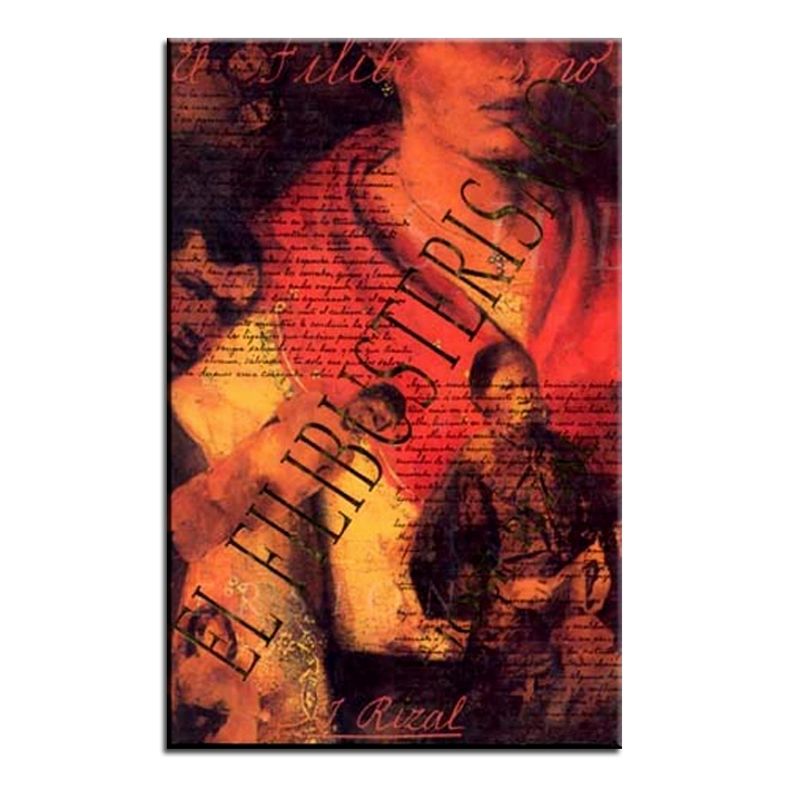 El Filibusterismo A Sequel To Noli Me Tangere By Jose