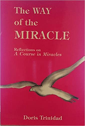 The Way Of The Miracle By Doris Trinidad Out Of Print Philippine Bookshop